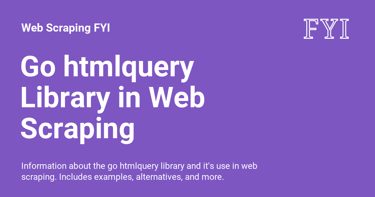 Go Htmlquery Library In Web Scraping Web Scraping Fyi