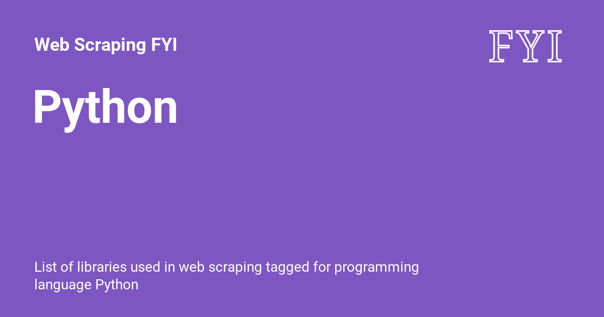 Python - Web Scraping FYI Python - Web Scraping FYI