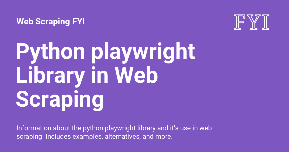 Python playwright Library in Web Scraping - Web Scraping FYI Python playwright Library in Web Scraping - Web Scraping FYI